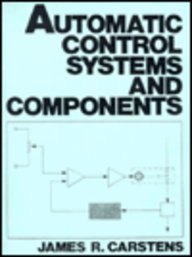Automatic Control Systems and Components: Carstens, James R ...