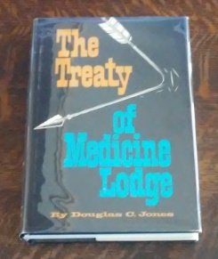 The Treaty of Medicine Lodge (First Edition): Jones, Douglas C.: Amazon ...
