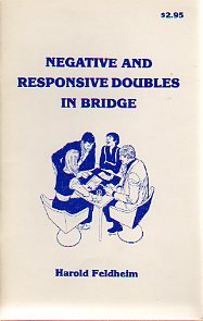 Negative and Responsive Doubles in Bridge: Feldheim, Harold ...