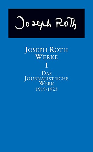 Werke: Bd. 1: Das journalistische Werk 1915-1923 eBook : Roth, Joseph ...