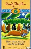 Best Stories for Six-Year-Olds: Blyton, Enid, Eastwood, John, Eastwood ...