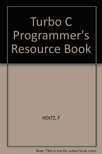 Amazon.com: Turbo C Programmers Resource Book: 9780830630301: Holtz, Frederick: Books