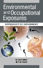 Environmental and Occupational Exposures: Reproductive Impairment by ...