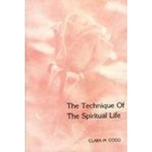 Technique of the Spiritual Life: Codd, Clara M.: 9780835670906: Amazon ...