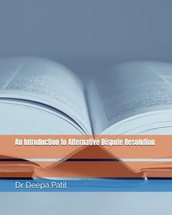 An Introduction to Alternative Dispute Resolution: Patil, Dr Deepa: 9798853465138: Amazon.com: Books