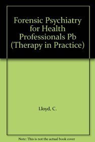 Forensic Psychiatry for Health Professionals (Therapy in Practice ...