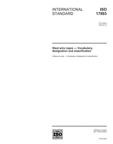 ISO 17893:2004, Steel wire ropes - Vocabulary, designation and ...