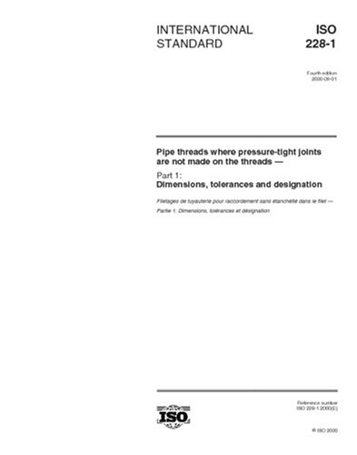 ISO 228-1:2000, Pipe threads where pressure-tight joints are not made ...