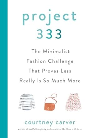 Project 333: The Minimalist Fashion Challenge That Proves Less Really ...