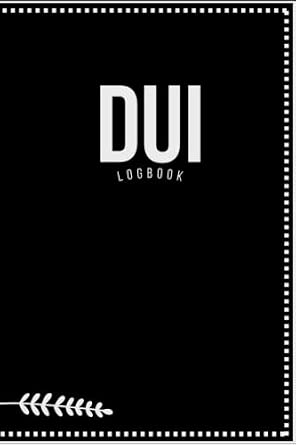 DUI Logbook with SFST guidelines: Drunk Under Influence (DUI) Test ...