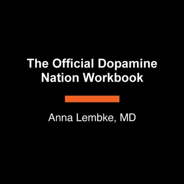 Amazon.com: The Official Dopamine Nation Workbook: Your Companion to ...