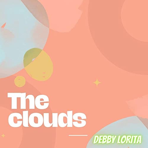 Play THE CLOUDS by DEBBY LORITA on Amazon Music