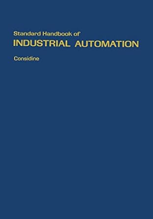 Standard Handbook of Industrial Automation (Chapman and Hall Advanced ...