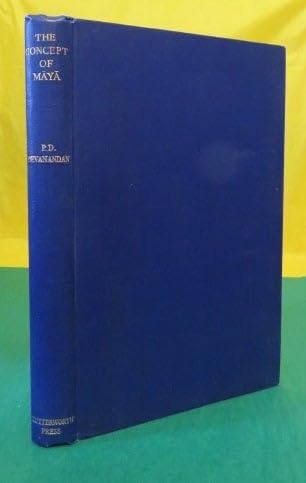 The Concept of Maya: An Essay in Historical Survey of the Hindu Theory ...