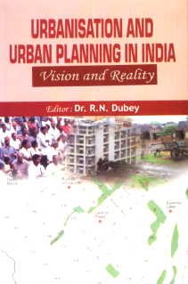 Urbanisation And Urban Planning In India: R N Dubey: 9788189997564 ...