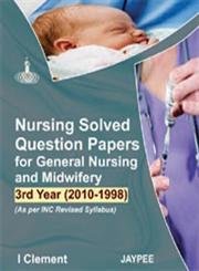 Nursing Solved Question Papers -3rd Year: I Clement: 9789350252048 ...