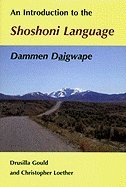 Introduction to the Shoshoni Language (02) by Gould, Drusilla - Loether ...