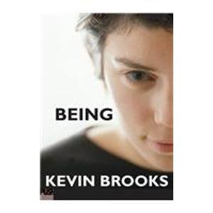 Being: Kevin Brooks: 9781439559826: Amazon.com: Books