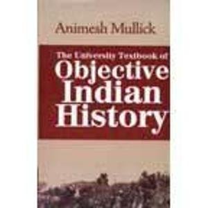 Buy The University Textbook of Objective Indian History (2 Vols.) Book ...