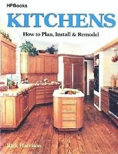 Kitchens: How to Plan, Install & Remodel: Harrison, Richard G ...