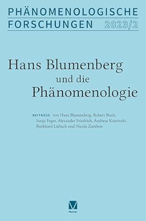 Hans Blumenberg und die Phänomenologie (Phänomenologische Forschungen ...