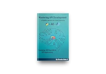 Buy Mastering API Development: A Simplified Approach with Prompt ...