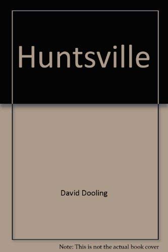 Huntsville: A pictorial history: David Dooling: 9780898650464: Amazon ...
