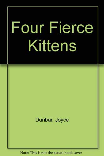 Four Fierce Kittens: Joyce Dunbar: 9781852133092: Amazon.com: Books