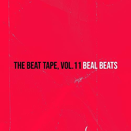 Écouter The Beat Tape, Vol.11 par Beal Beats sur Amazon Music Unlimited