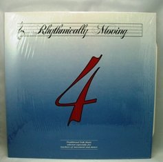 Rhythmically Moving Vol 4: Traditional Folk Music selected especially ...