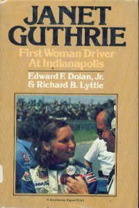 Janet Guthrie: First Woman Driver at Indianapolis: Dolan, Edward F ...