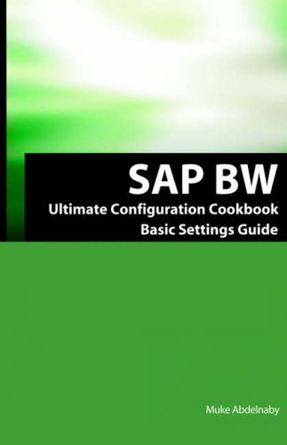 Amazon.com: SAP BW Ultimate Cookbook: SAP BW Basic Settings and ...