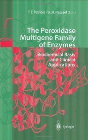 The Peroxidase Multigene Family Of Enzymes - Biochemical Basis And ...