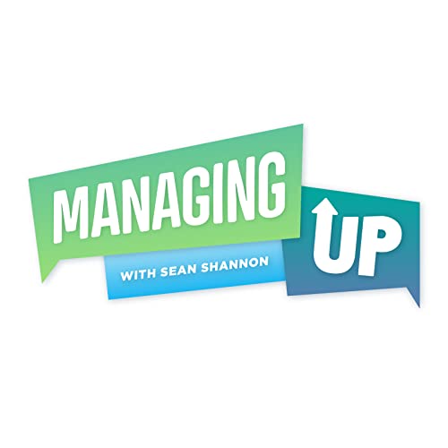 Managing Up With Sean Shannon : Managing Up With Sean Shannon: Amazon ...