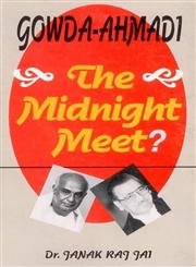 Gowda-Ahmadi: The midnight meet: Janak Raj Jai: 9788186030370: Amazon ...