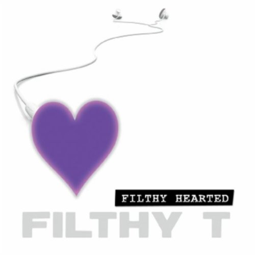 Amazon.com: Filthy Hearted : Filthy T: Digital Music