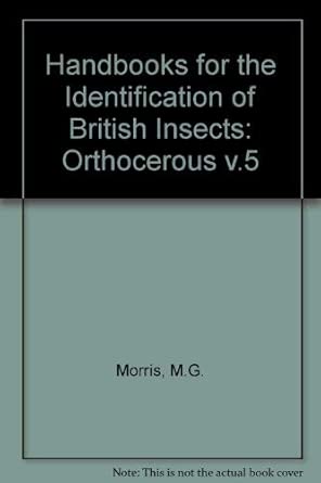 Handbooks for the Identification of British Insects: Orthocerous v.5: M ...