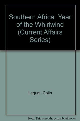 Southern Africa: Year of the Whirlwind (Current Affairs Series): Legum ...