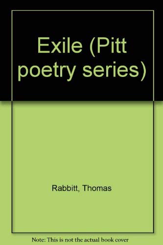 Exile (Pitt poetry series): Rabbitt, Thomas: 9780822932925: Amazon.com ...