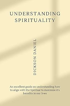 Understanding Spirituality: A guide on how to align with the divine ...