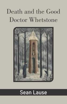 Death and the Good Doctor Whetstone: Lause, Sean: 9789395224185: Amazon ...