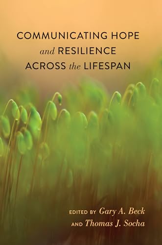 Communicating Hope and Resilience Across the Lifespan (Lifespan ...
