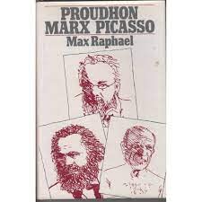 Proudhon, Marx, Picasso: Raphael, Max: 9780853154273: Amazon.com: Books