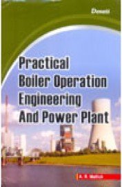 Practical Boiler Operation Engineering And Power Plant, 2/Ed. : Amazon ...