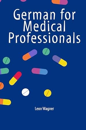 German for Medical Professionals: Healthcare vocabulary for doctors ...