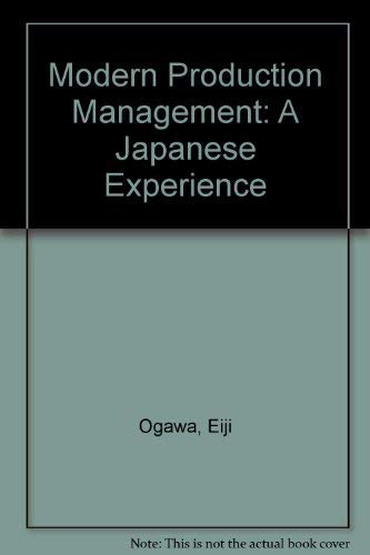 Modern Production Management: A Japanese Experience: Ogawa, Eiji ...