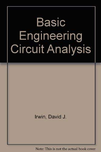 Basic Engineering Circuit Analysis: David J. Irwin: 9780029462072: Amazon.com: Books