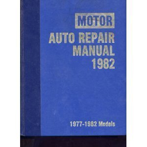 Motor Auto Repair Manual 1982: Motor: 9780878515400: Amazon.com: Books