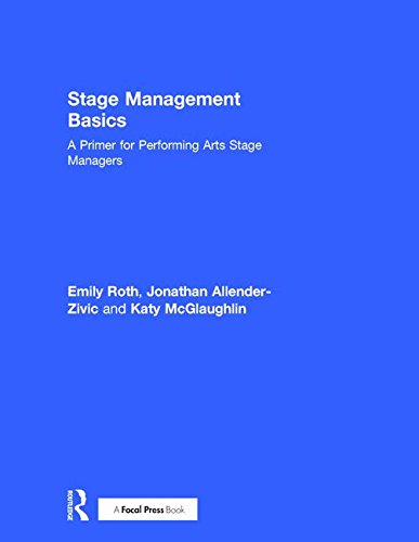 Stage Management Basics: A Primer for Performing Arts Stage Managers ...