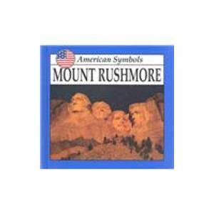Mount Rushmore (American Symbols): Sorensen, Lynda: 9781559160476 ...
